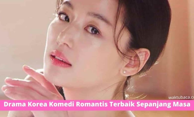 9+ Drama Korea Komedi Romantis Terbaik Sepanjang Masa – WAKTUBACA - Dairysia
