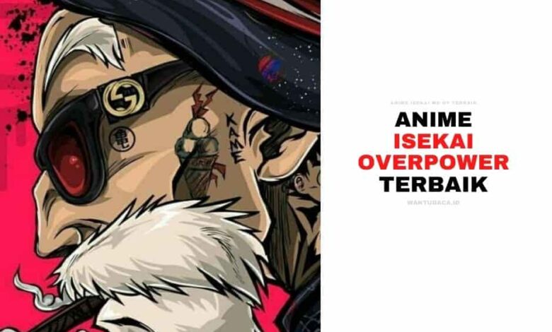 20+ Anime Isekai Overpower Terbaik - Dairysia