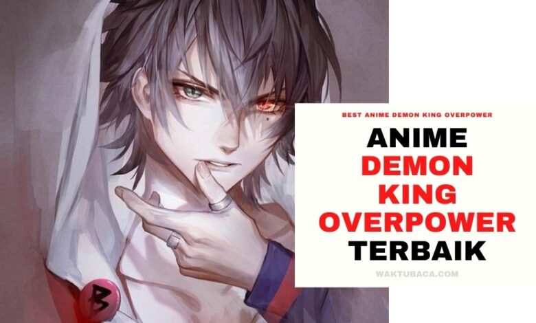 12+ Anime Raja Iblis Overpower Terbaik 2025 - Dairysia