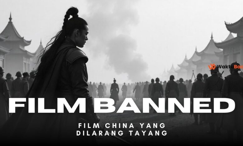 8 Film China Yang Dilarang Tayang 2025 - Dairysia