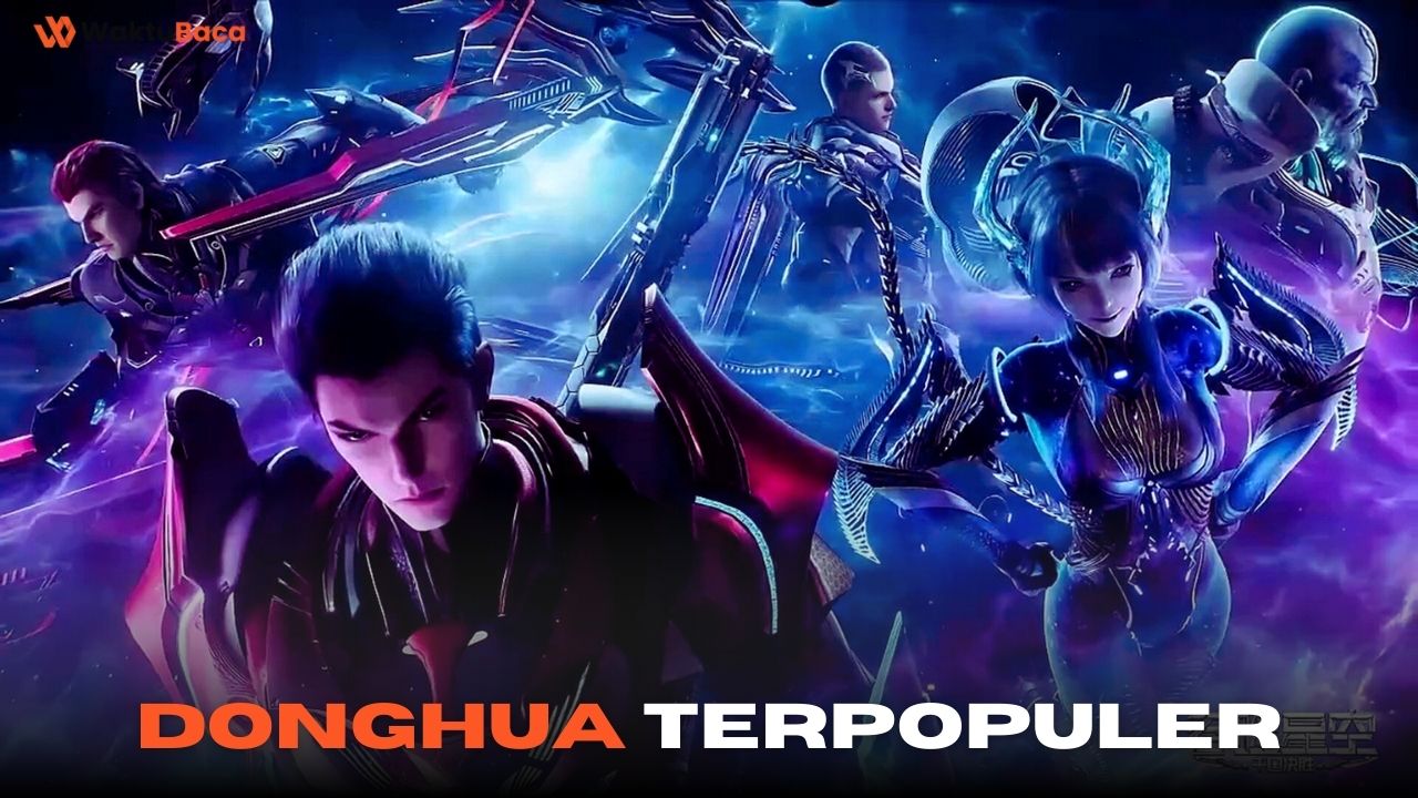 11+ Donghua Terpopuler Visual Terbaik Yang Akan Memanjakan Mata 2025 ...