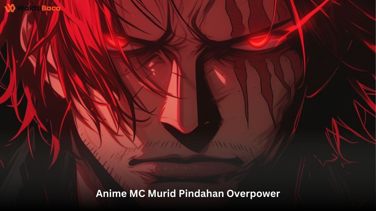 16+ Anime MC Murid Pindahan Overpower Terbaik Yang Wajib Ditonton 2025 ...